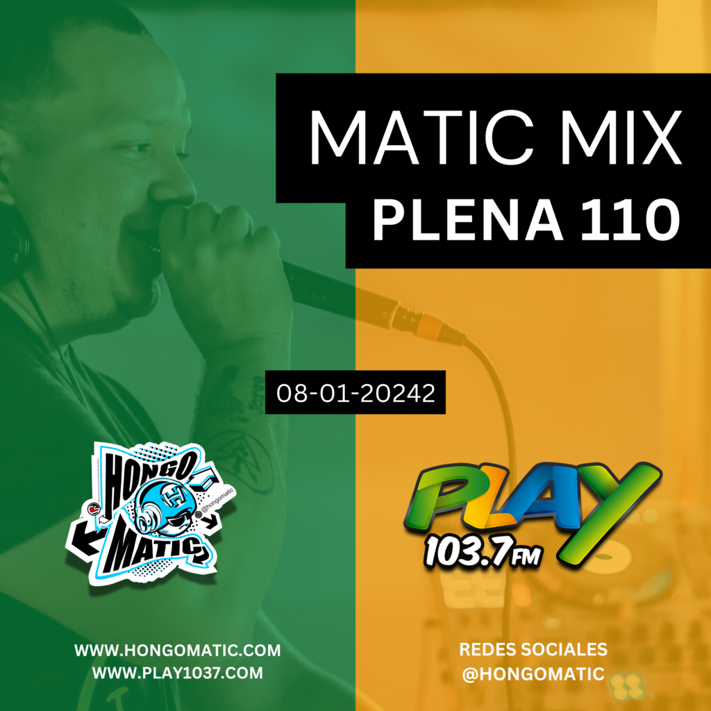 MATIC MIX PLENA 110 DEL 08-01-2025 - HONGOMATIC DJ HONGO