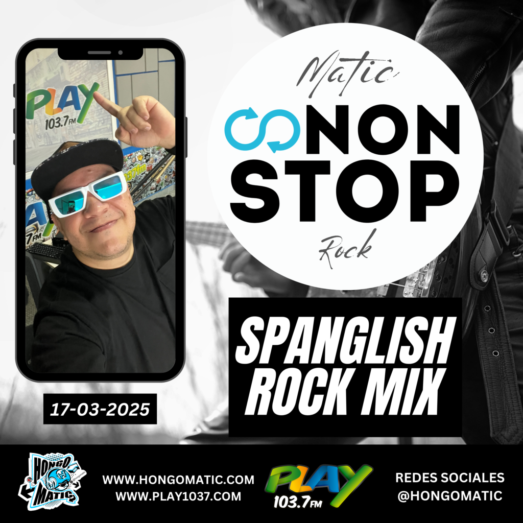NON STOP ROCK SPANGLISH 17-03-2025 - HONGOMATIC DJ HONGO